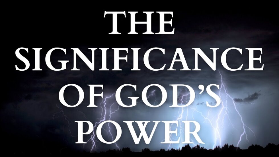 The Significance of God’s Power | Flowood Baptist Church